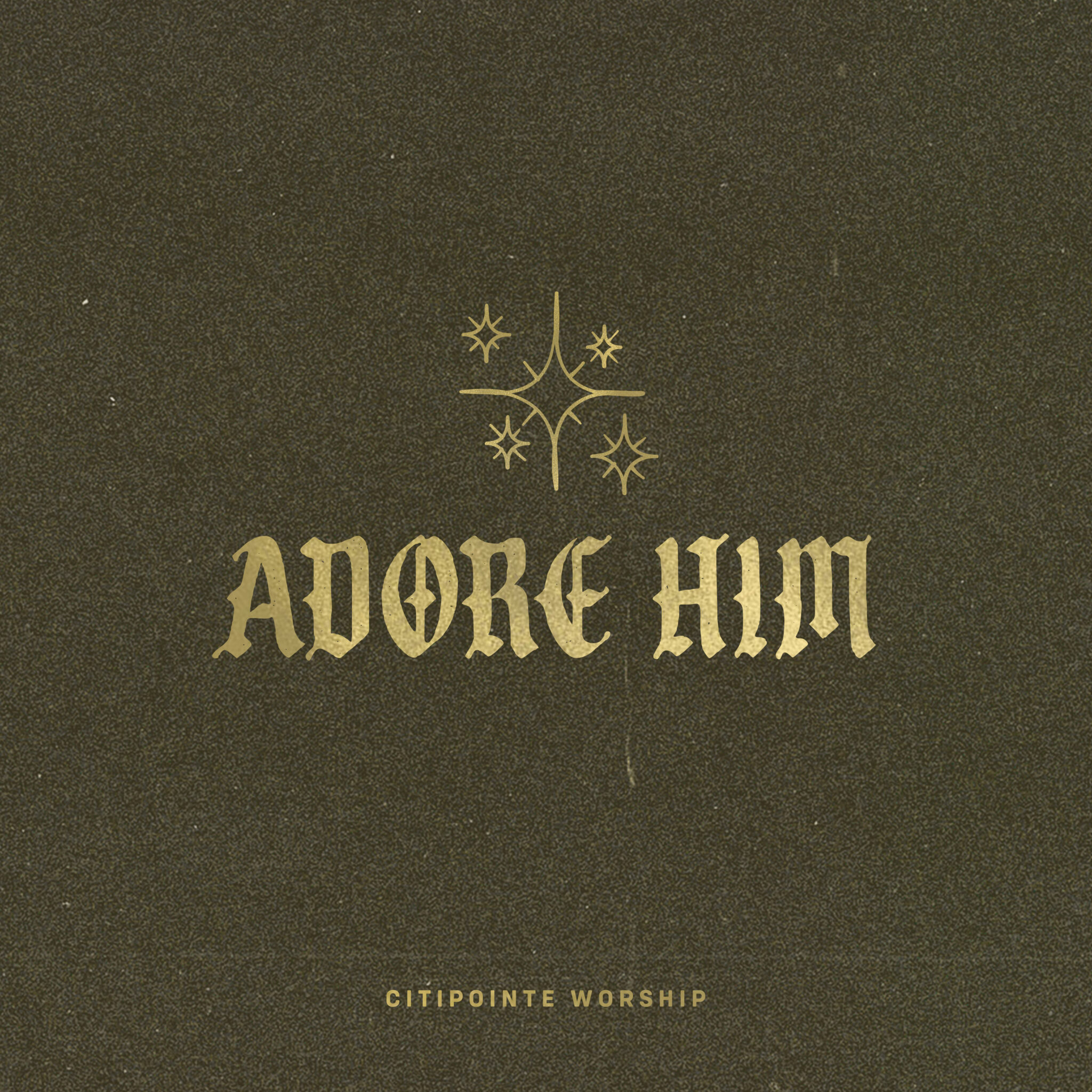 Adore Him - Citipointe Worship